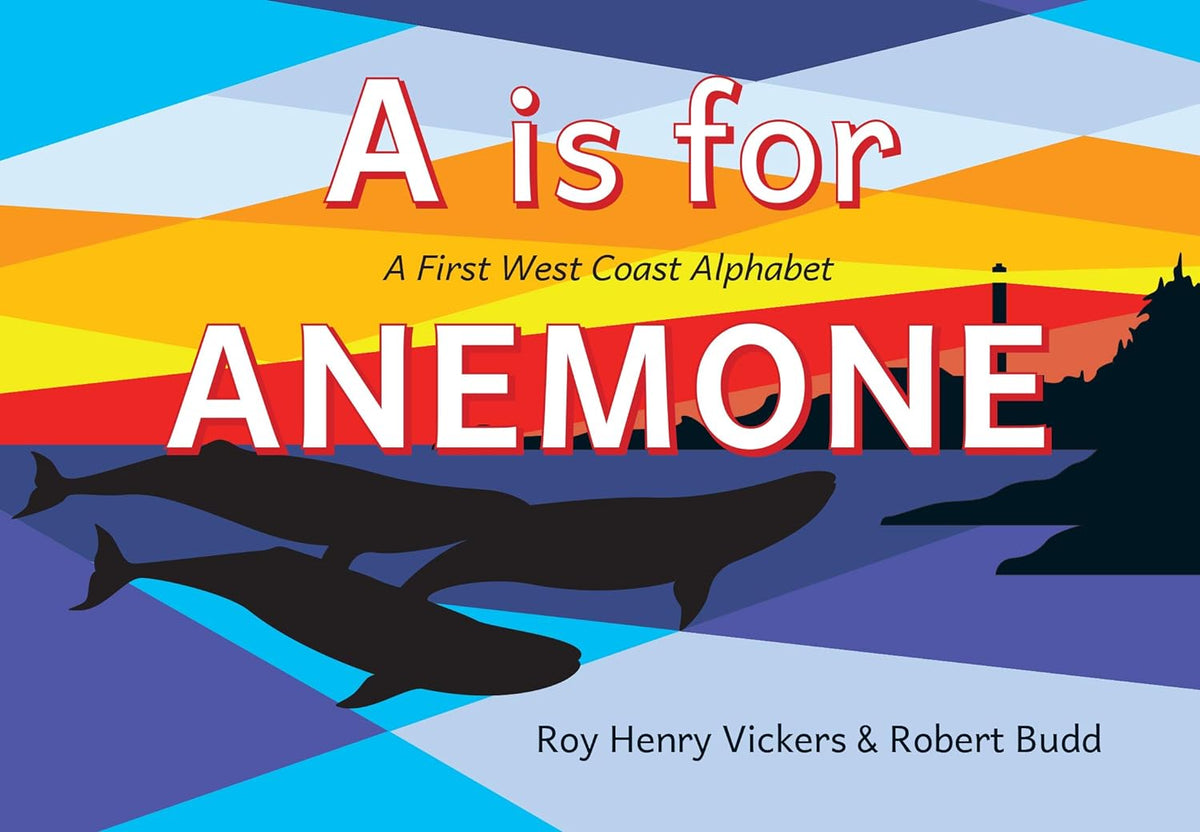 Roy Henry Vickers - A Is for Anemone: A First West Coast Alphabet ...