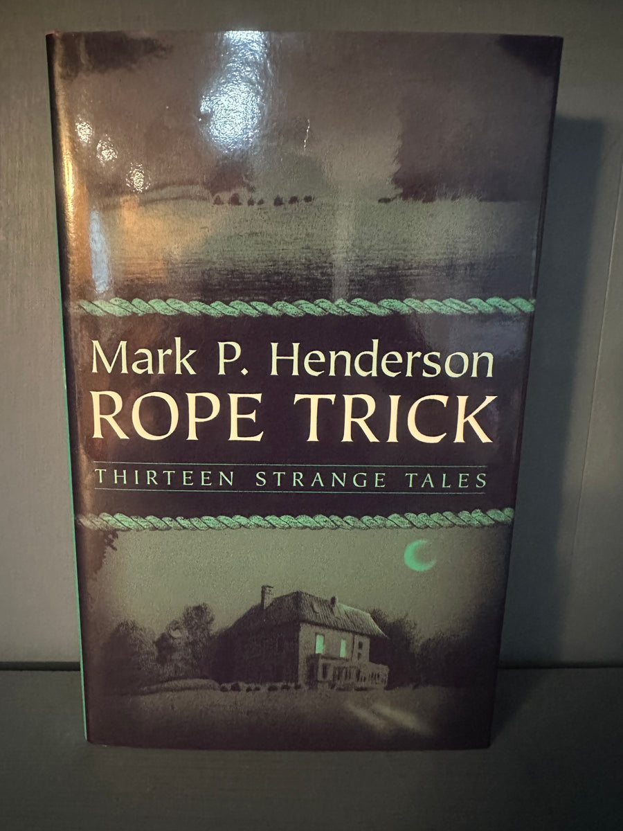 Mark P Henderson - Rope Trick - Thirteen Strange Tales - Ash Tree Pres ...